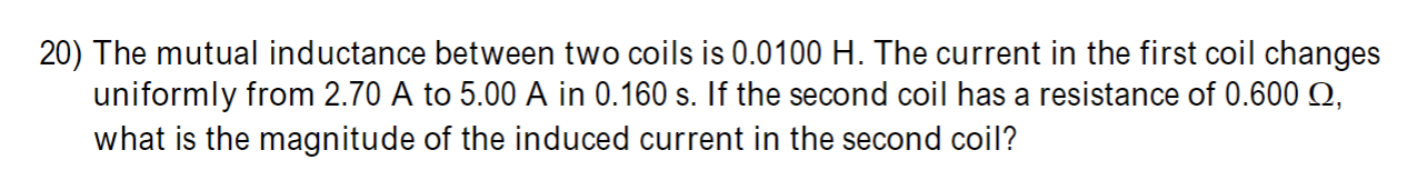 Solved 20) The mutual inductance between two coils is | Chegg.com