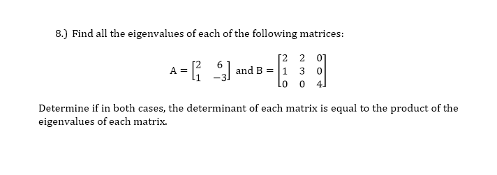 Solved 8.) Find all the eigenvalues of each of the following | Chegg.com