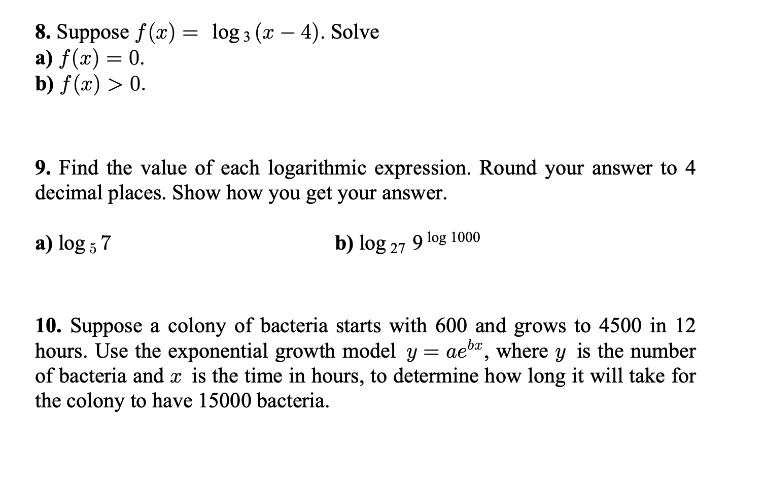Solved = 8. Suppose f(x) = log 3 (x – 4). Solve a) f(x) = 0. | Chegg.com