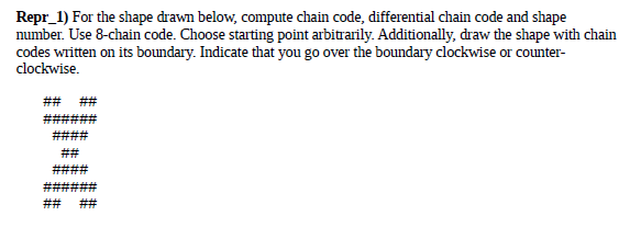 Solved Repr_1) ﻿For the shape drawn below, compute chain | Chegg.com