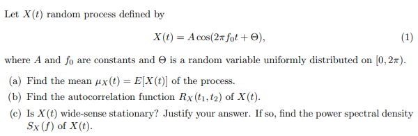 Solved Let X(t) random process defined by X(t) = A cos(2 fot | Chegg.com