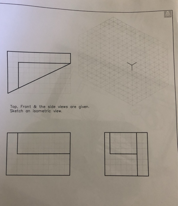 Solved sketch an isometric views giving top, front and right | Chegg.com