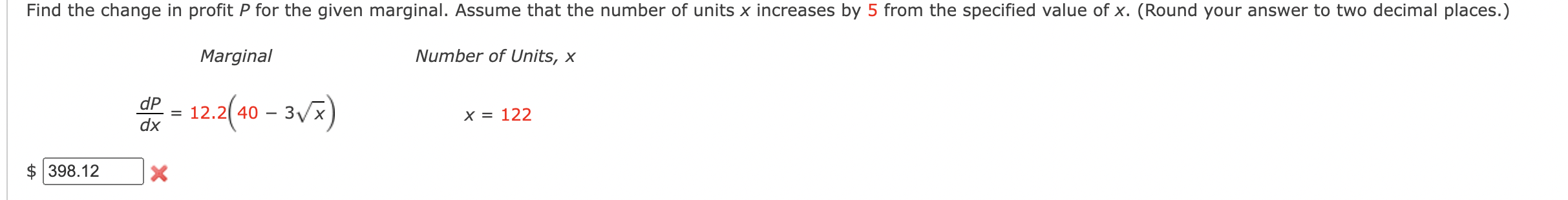 Solved Find the change in profit P for the given marginal. | Chegg.com