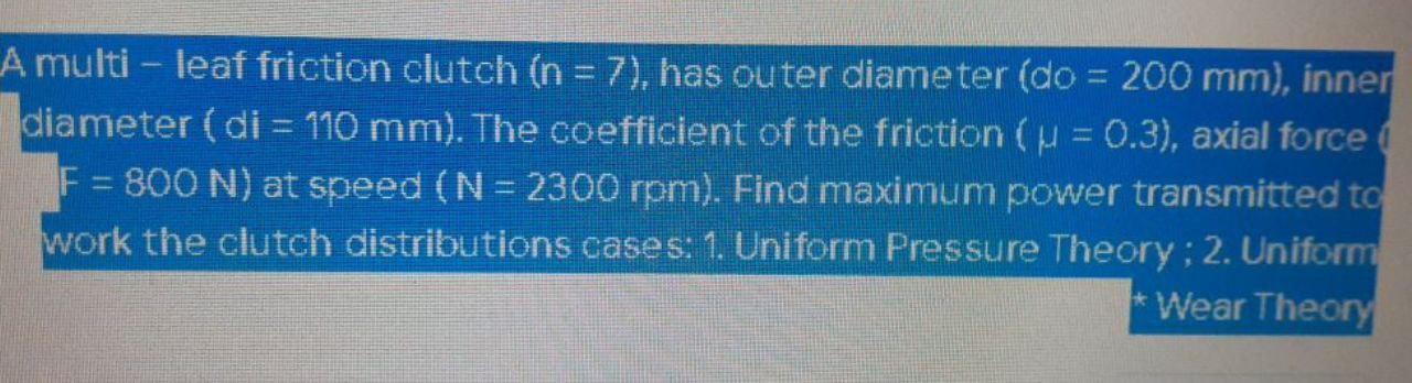 Solved A multi – leaf friction clutch (n = 7), has outer | Chegg.com