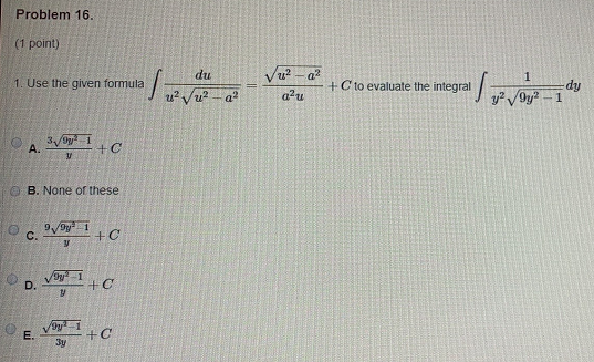 Solved Problem 16. (1 point) 1. Use the given formula du u2 | Chegg.com
