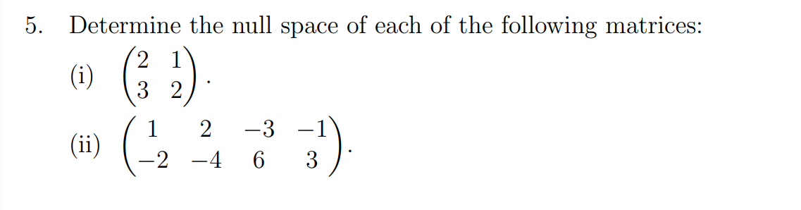 Solved 5. Determine the null space of each of the following | Chegg.com