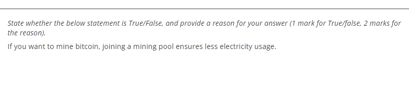 Solved State whether the below statement is True/False, and | Chegg.com