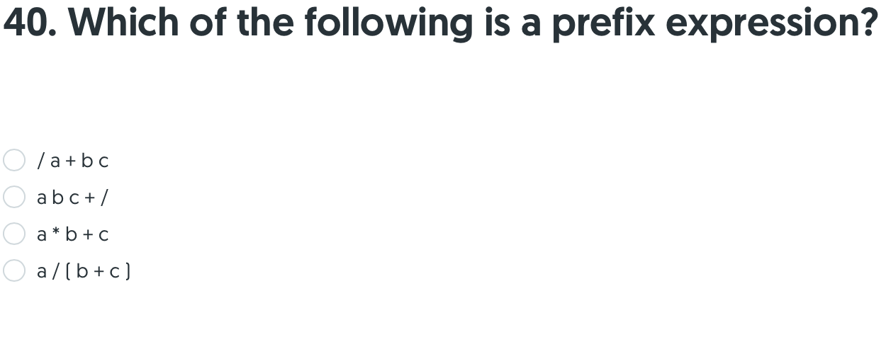 Solved 40. Which of the following is a prefix expression? O | Chegg.com