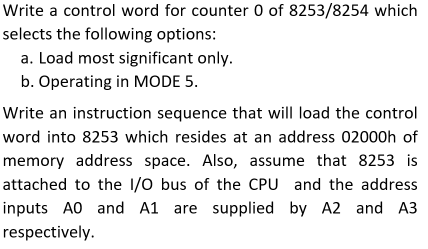 Solved Write a control word for counter 0 of 8253/8254 which | Chegg.com