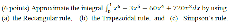 Solved (6 points) Approximate the integral | Chegg.com