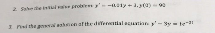 Solved 2. Solve the initial value problem: y--0.01y 3, y(o) | Chegg.com