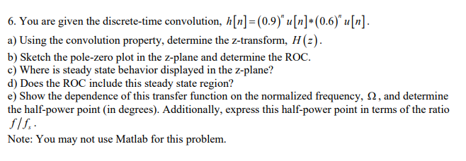Solved 6. You are given the discrete-time convolution, h[n] | Chegg.com