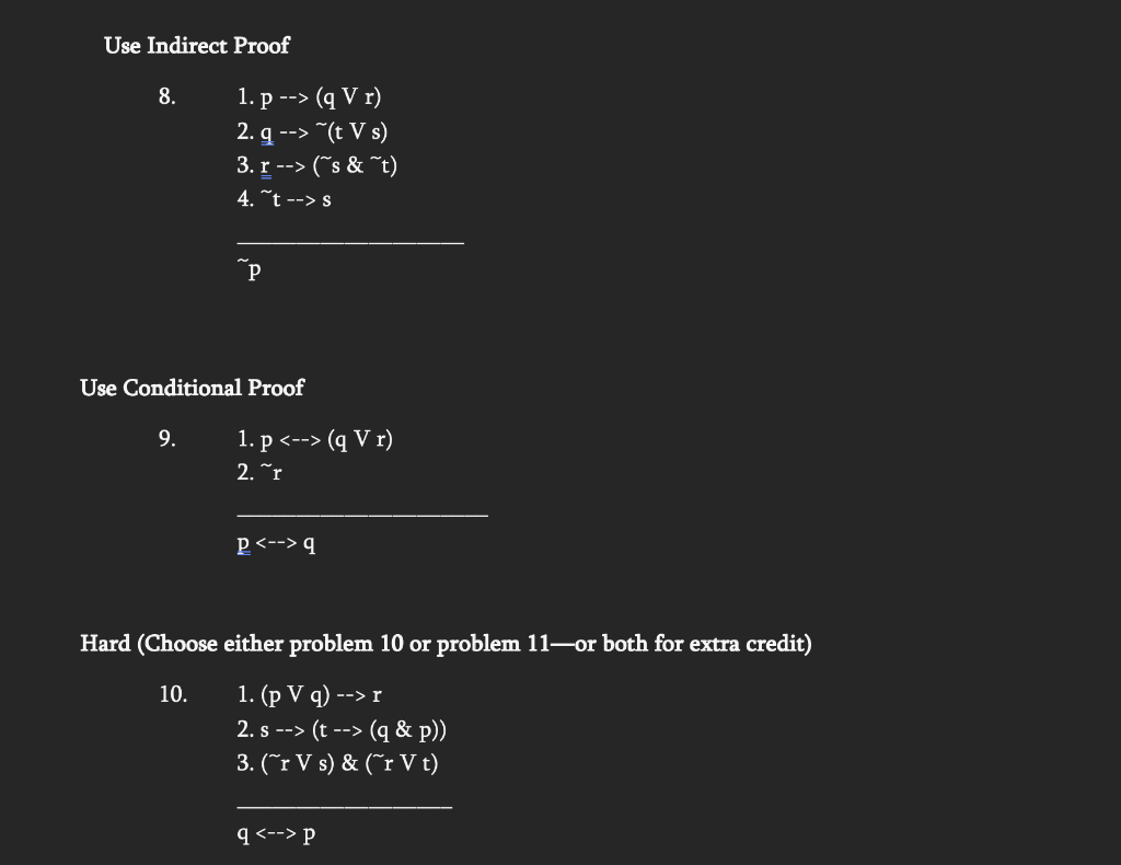Solved Use Indirect Proof 8. 1.p→(qVr) 2. q →∼(tV s) 3. | Chegg.com