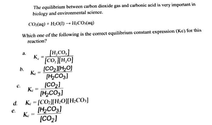 Solved The equilibrium between carbon dioxide gas and | Chegg.com