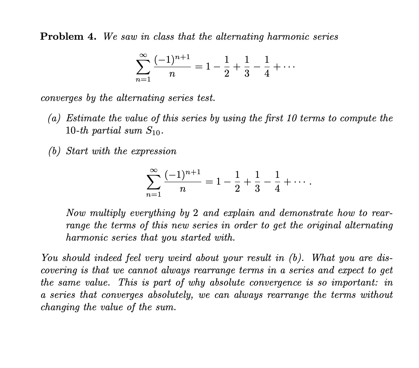 Solved Problem 4. ﻿We saw in class that the alternating | Chegg.com