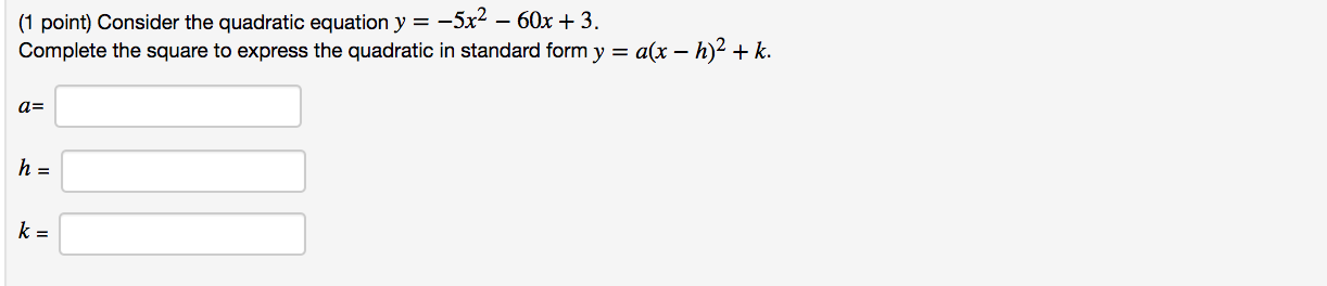 Solved (1 point) Consider the quadratic equation y = -5x2 – | Chegg.com