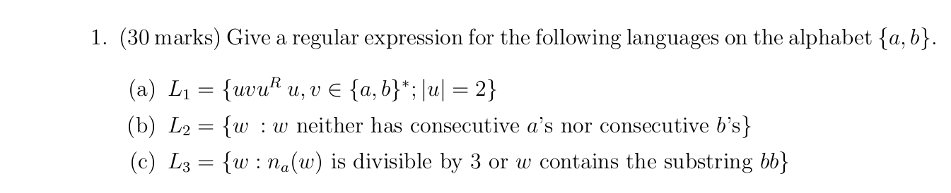 Solved 1. (30 marks) Give a regular expression for the | Chegg.com