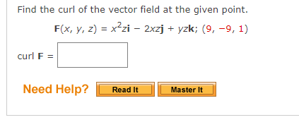 Solved Find the curl of the vector field at the given point. | Chegg.com