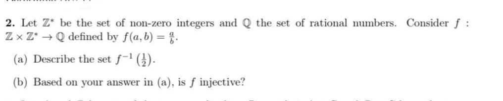 Solved 2. Let Z* be the set of non-zero integers and the set | Chegg.com