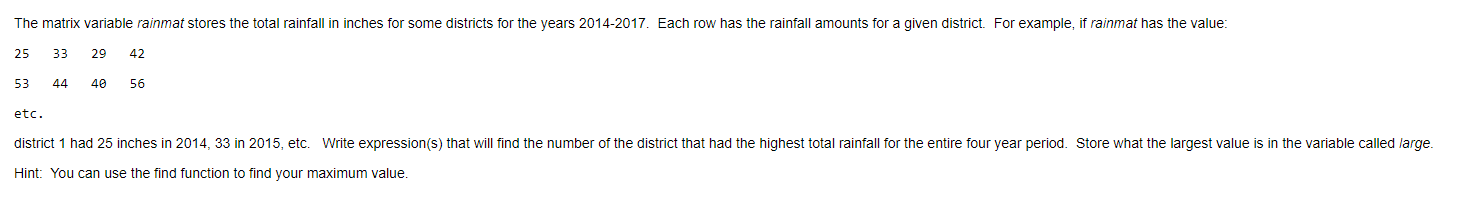 Solved The matrix variable rainmat stores the total rainfall | Chegg.com