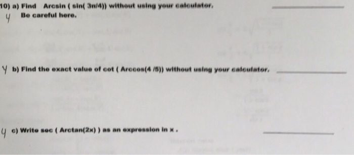 Solved a) Find Arcsin (sin(3n/4)) without using your | Chegg.com