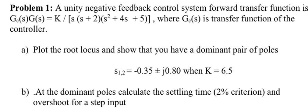 Solved Problem 1: A unity negative feedback control system | Chegg.com