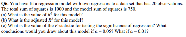 Solved Q6. You have fit a regression model with two | Chegg.com