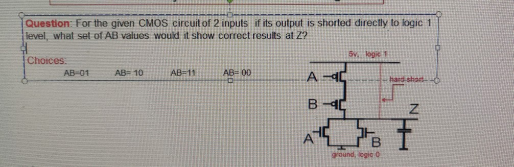 Solved Question: For the given CMOS circuit of 2 inputs if | Chegg.com