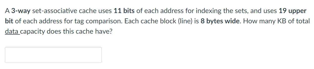 Solved A 3-way set-associative cache uses 11 bits of each | Chegg.com