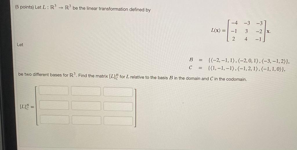 Solved (5 points) Let L:R3→R3 be the linear transformation | Chegg.com