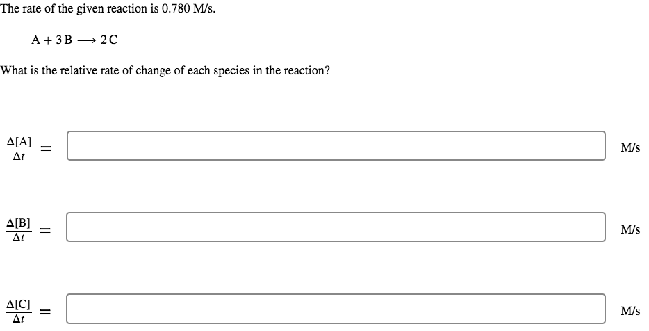 Solved The rate of the given reaction is 0.780M/s. A+3 B 2C | Chegg.com