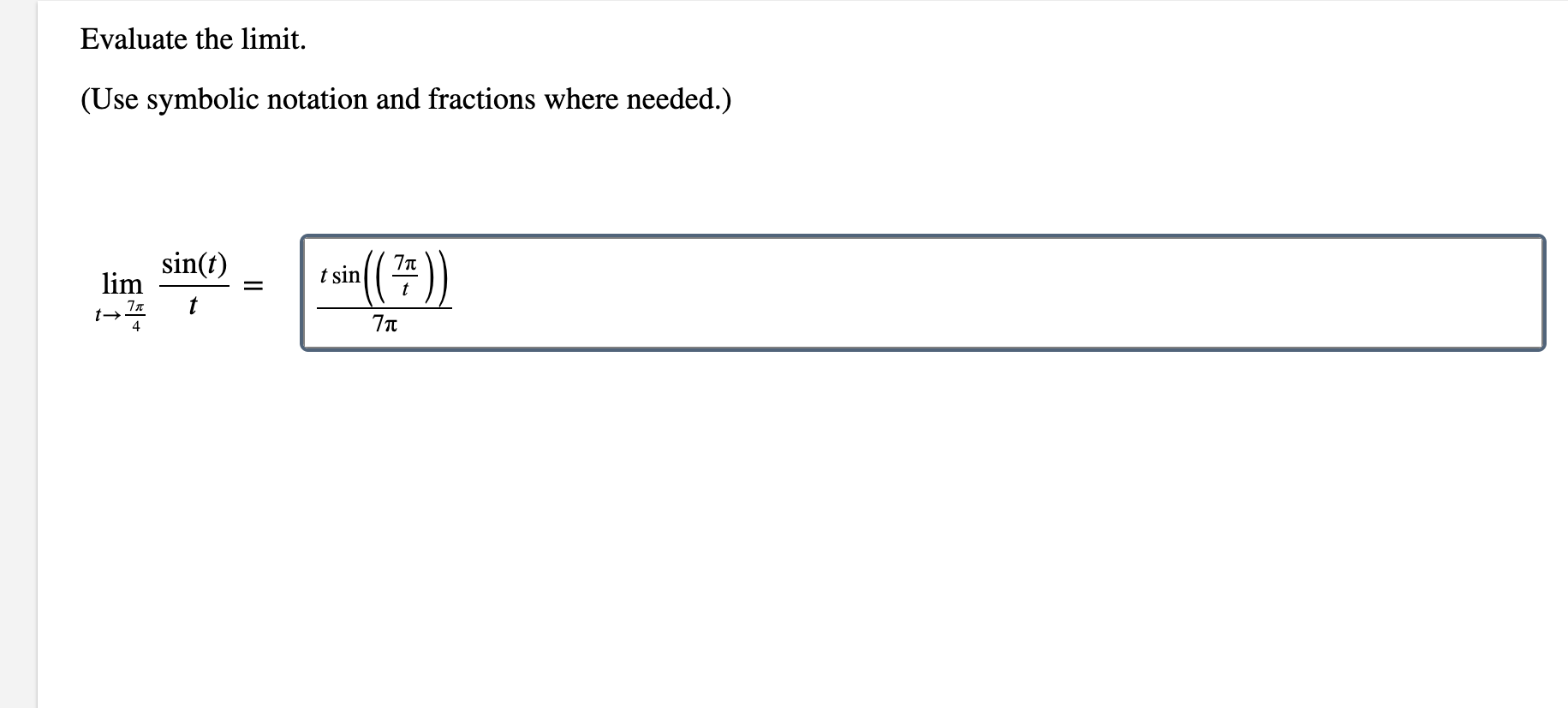 Solved Calculate the limit. (Use symbolic notation and | Chegg.com