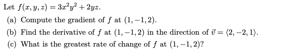 Solved Let f(x,y,z)=3x2y2+2yz (a) Compute the gradient of f | Chegg.com