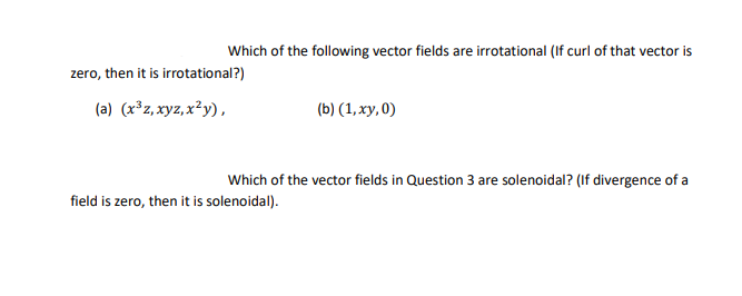 Solved Which of the following vector fields are irrotational | Chegg.com