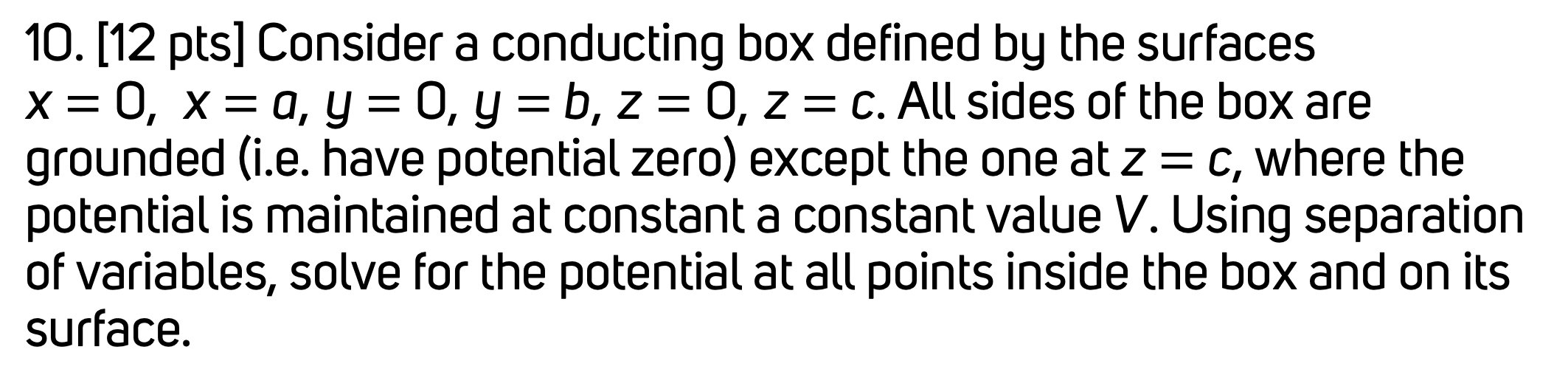Solved 10. [12 pts] Consider a conducting box defined by the | Chegg.com