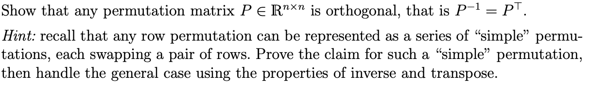 Solved Show that any permutation matrix P € Rn×n is | Chegg.com
