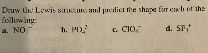 Solved Draw the Lewis structure and predict the shape for | Chegg.com