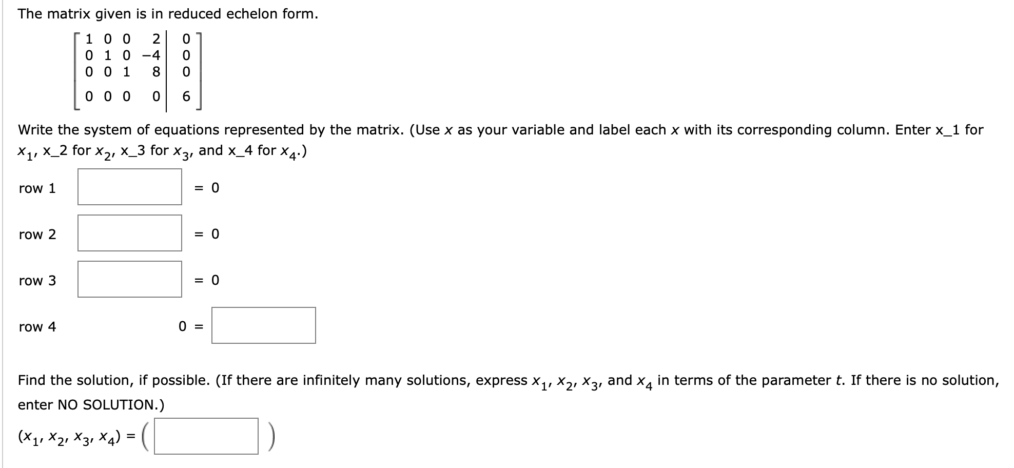 Solved The matrix given is in reduced echelon form. 1 0 0 2 | Chegg.com