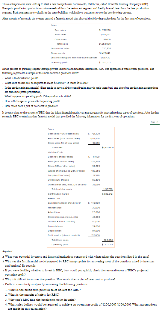 Solved Three entrepreneurs were looking to start a new | Chegg.com