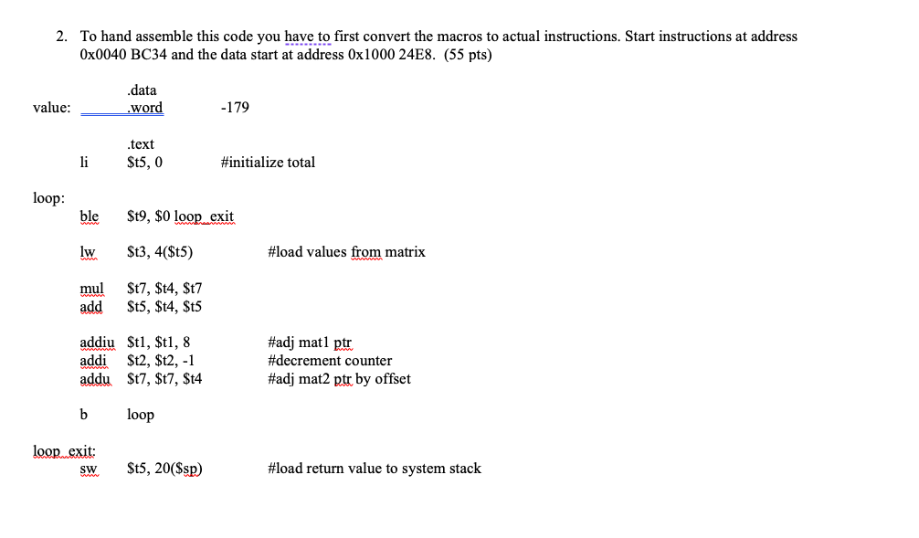 Solved 2. To hand assemble this code you have to first | Chegg.com