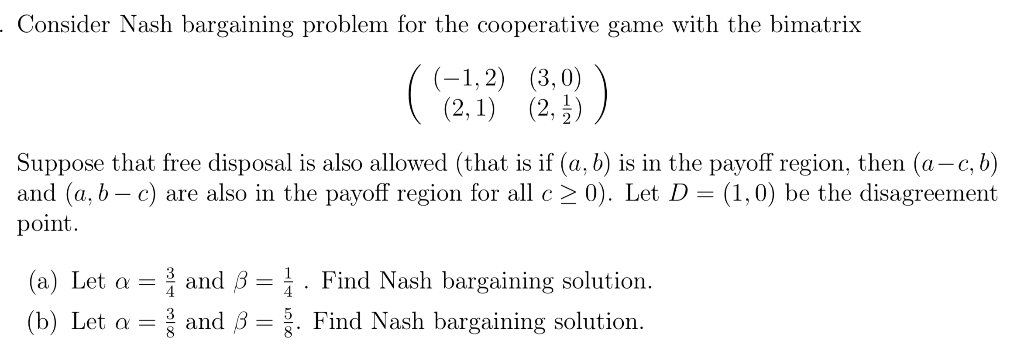 Consider Nash bargaining problem for the cooperative | Chegg.com