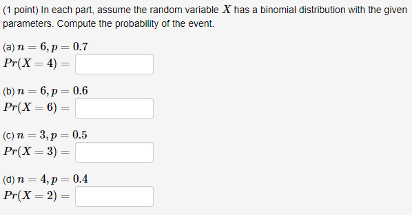 Solved (1 point) In each part, assume the random variable X | Chegg.com