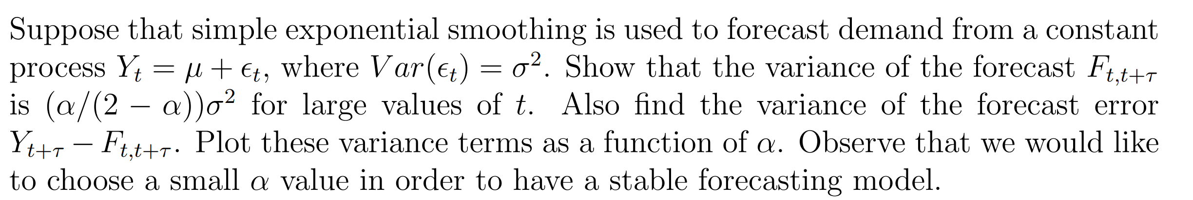 Solved Suppose that simple exponential smoothing is used to | Chegg.com