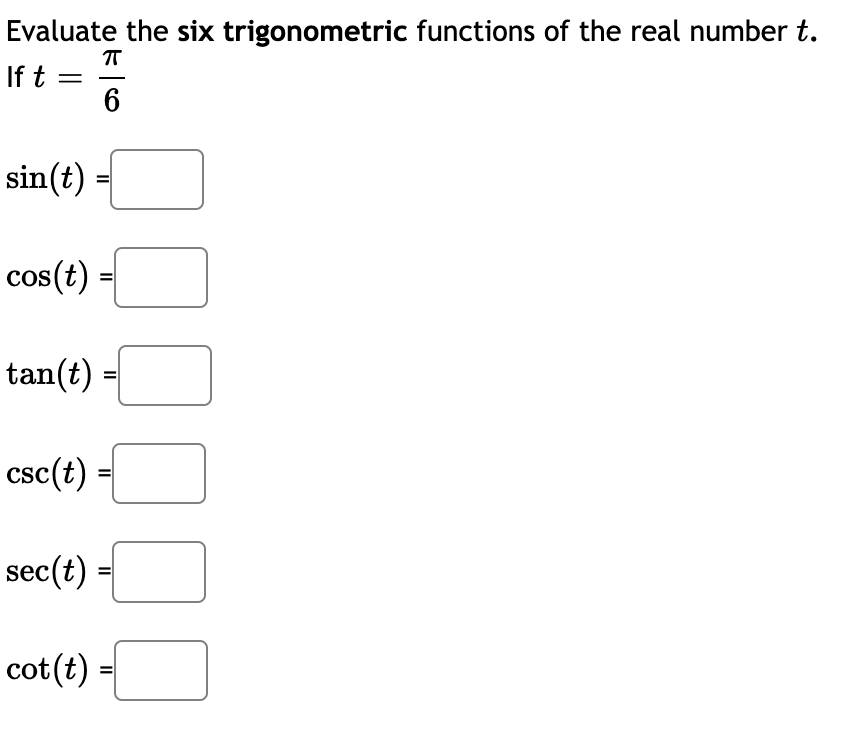 Solved Evaluate the six trigonometric functions of the real | Chegg.com