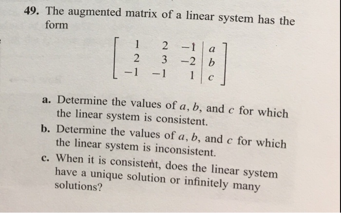 Solved 49. The augmented matrix of a linear system has the | Chegg.com