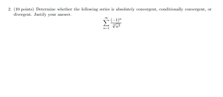 Solved 2. (10 points) Determine whether the following series | Chegg.com