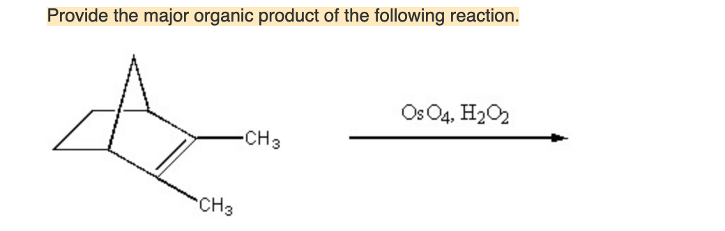 Solved Provide the major organic product of the following | Chegg.com