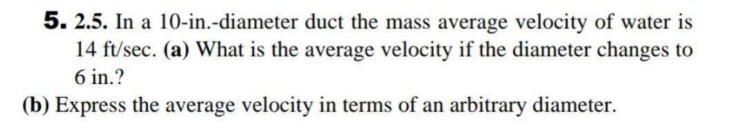 Solved 5. 2.5. In a 10-in.-diameter duct the mass average | Chegg.com