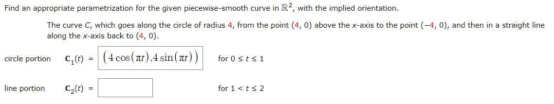 Solved Find an appropriate parametrization for the given | Chegg.com