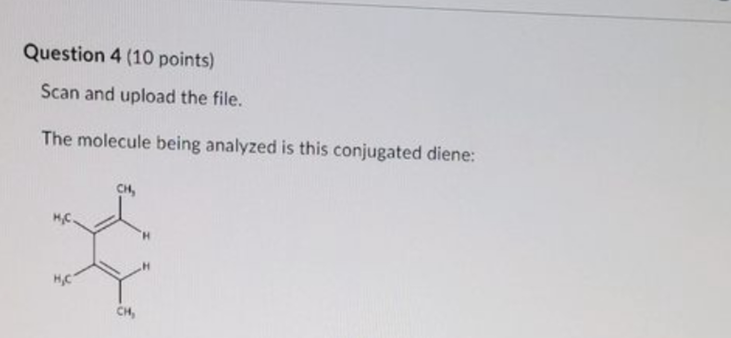 Solved Scan and upload the file. The molecule being analyzed | Chegg.com